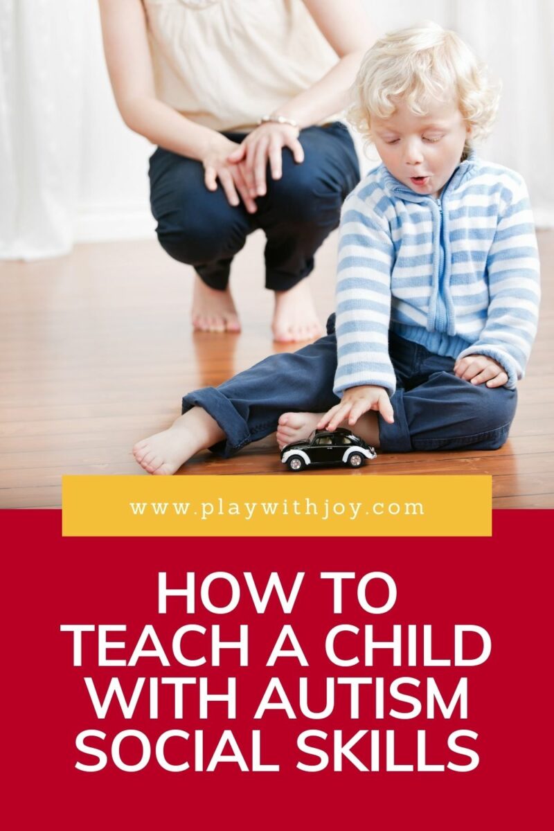 How To Teach A Child With Autism: SOCIAL SKILLS – Autism Early Learning